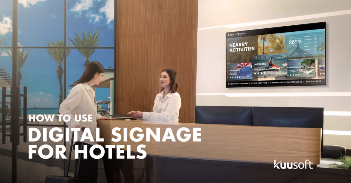 How to Use Digital Signage for Hotels | 2023 Edition